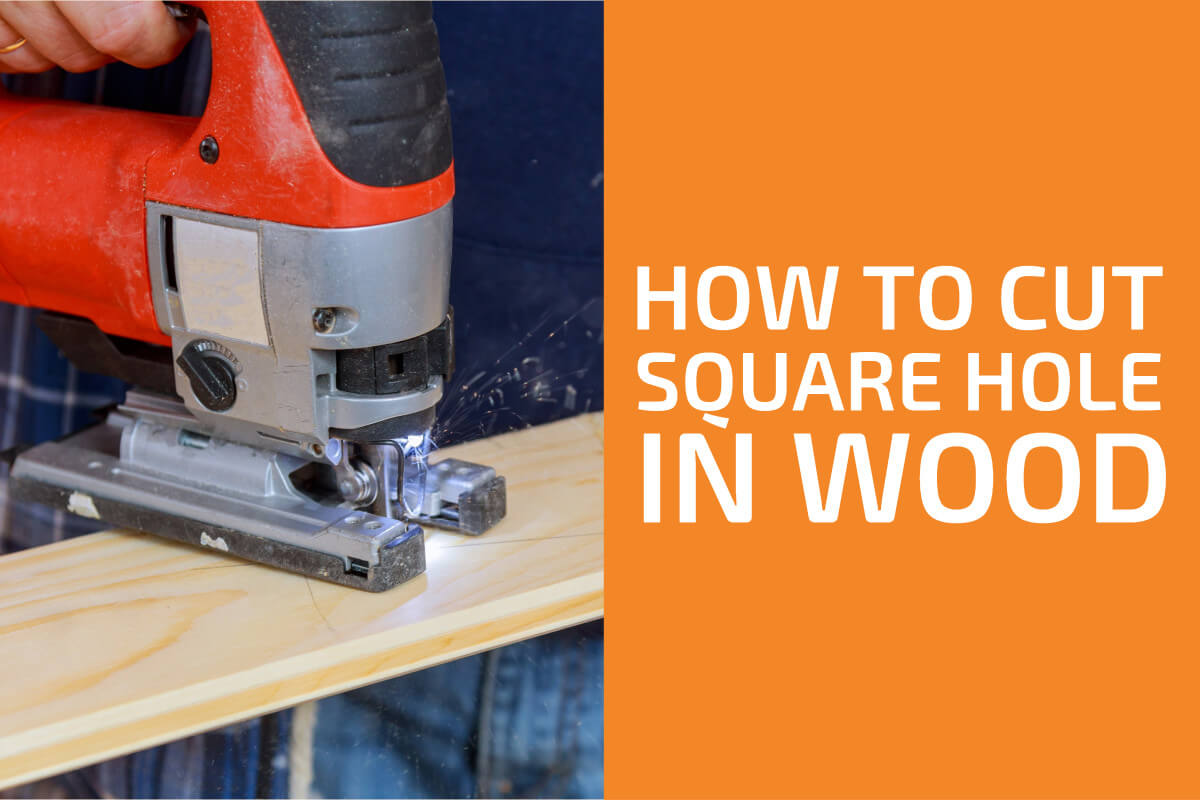 How To Make A Square Hole In Wood See Full List On Sawshub