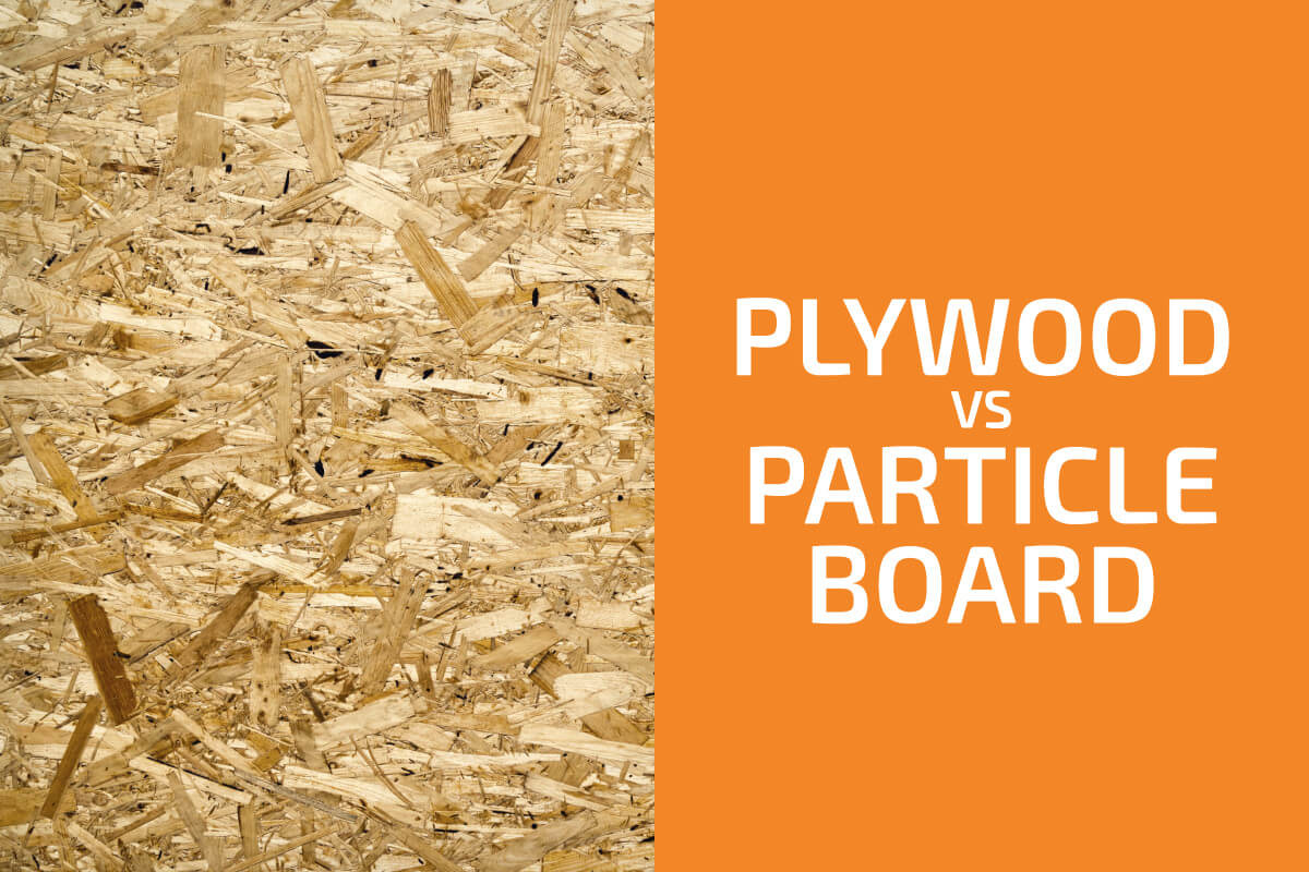 Plywood Vs Particle Board Which Should You Use Handyman s World