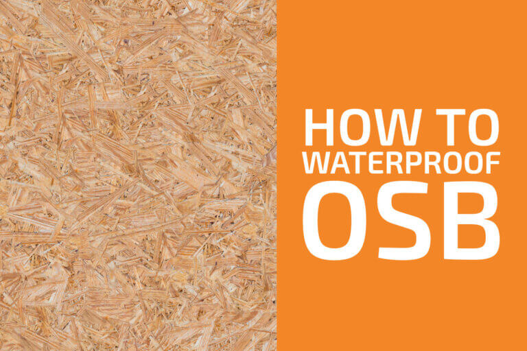 How to Waterproof OSB - Handyman's World