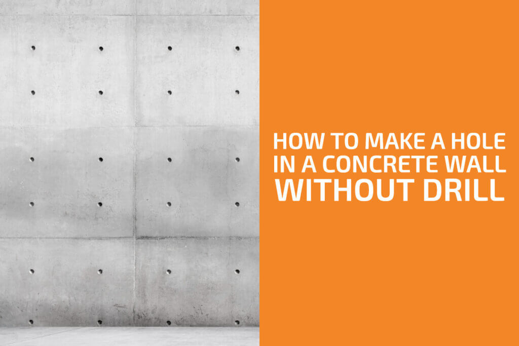 How to Make a Hole in Concrete Wall Without a Drill - Handyman's World
