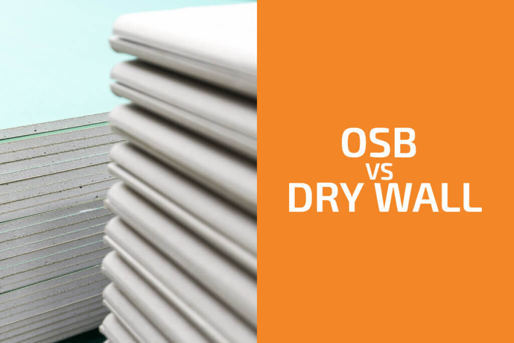 OSB vs. Drywall: Which to Choose? - Handyman's World