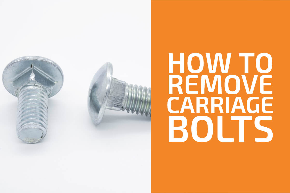 How To Remove Carriage Bolts Handyman s World